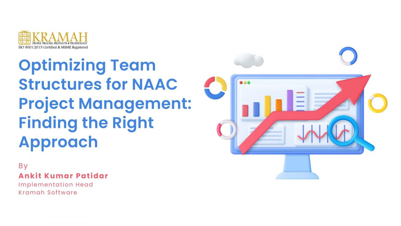 Optimizing Team Structures for NAAC Project Management: Finding the ...