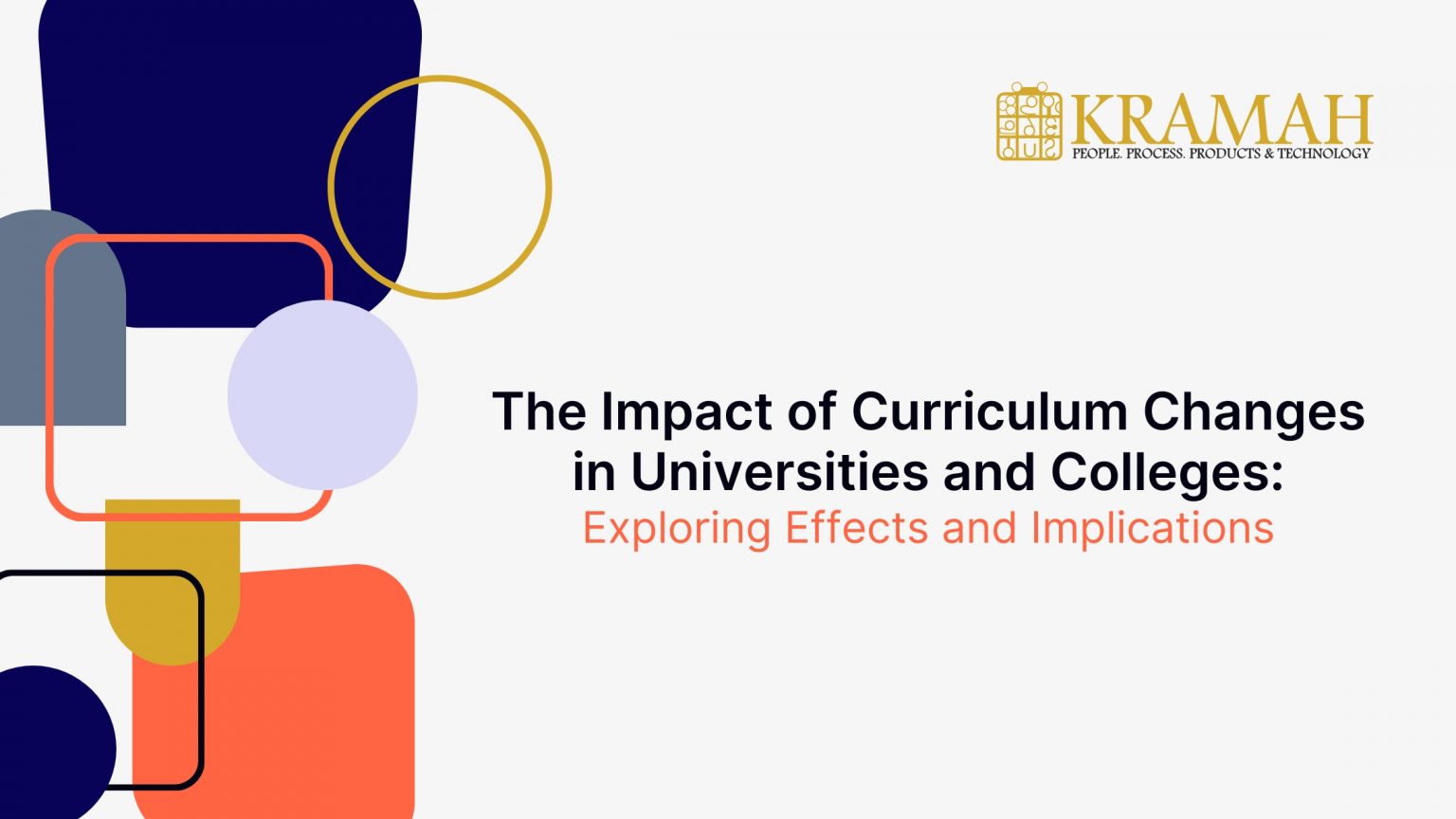 The Impact of Curriculum Changes in Universities and Colleges - Kramah ...