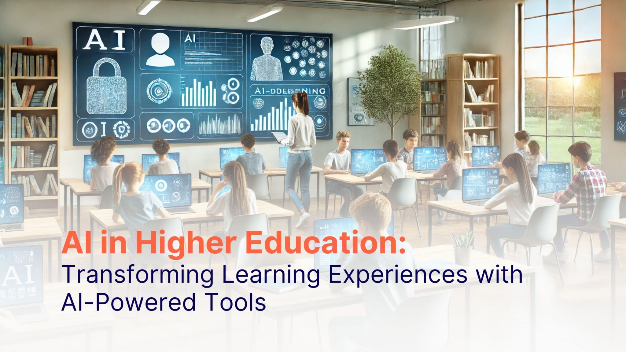 AI in Higher Education: Transforming Learning Experiences with AI-Powered Tools